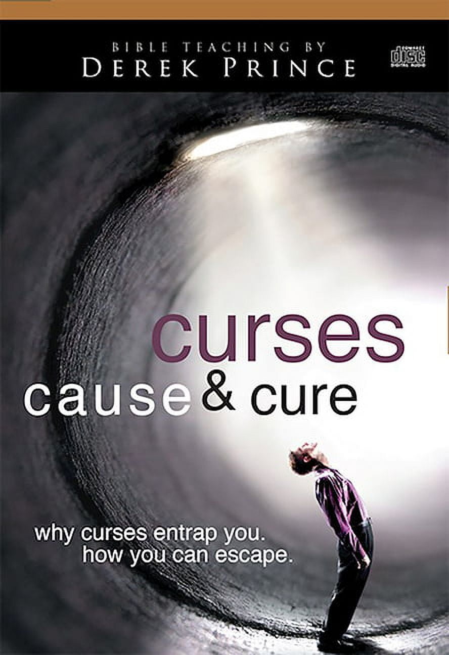 Curses Cause & Cure : Why Curses Entrap You, How You Can Escape (CD ...