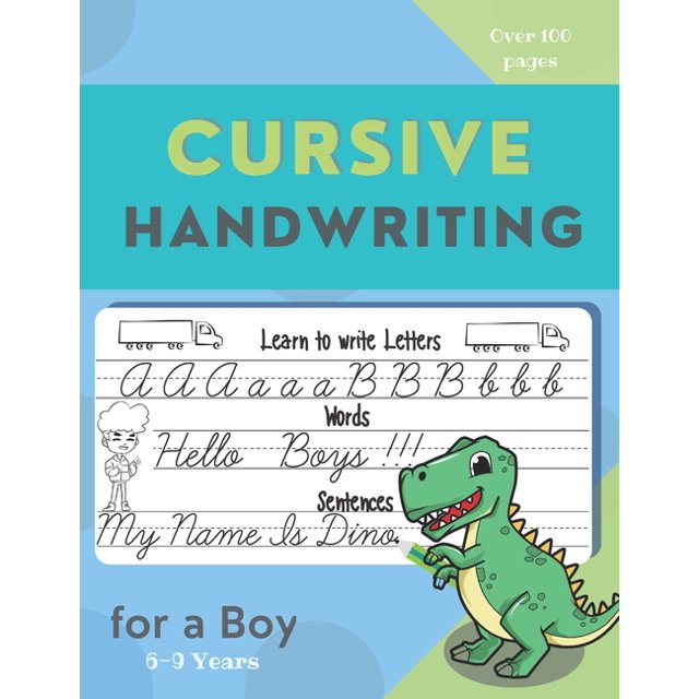Cursive Handwriting for a Boy. Learn to write letters, words, sentences ...