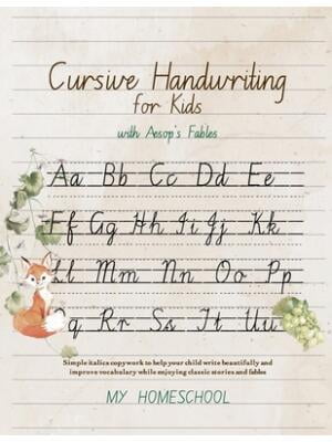 Cursive Handwriting for Kids with Aesop's Fables : Simple italics ...