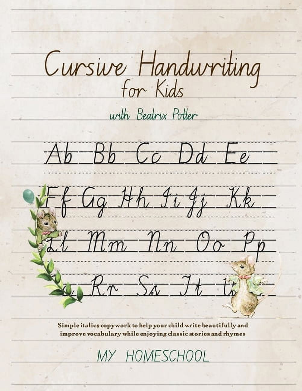 Cursive Handwriting for Kids with Beatrix Potter: Simple italics ...