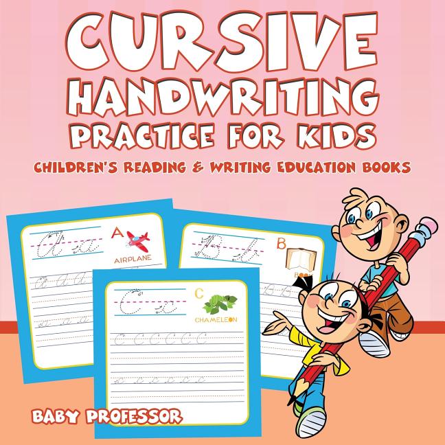 Cursive Handwriting Practice for Kids: Children's Reading & Writing ...