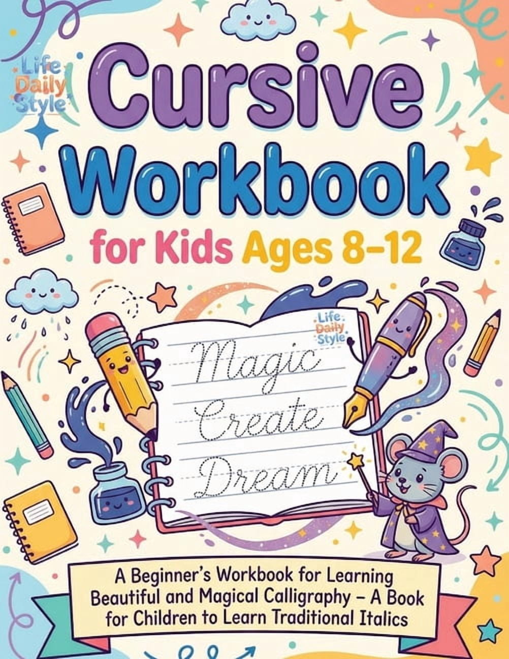 Cursive Workbook for Kids ages 8-12: A Beginner's Workbook For Learning ...