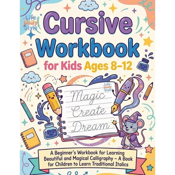 Cursive Workbook for Kids ages 8-12: A Beginner's Workbook For Learning ...