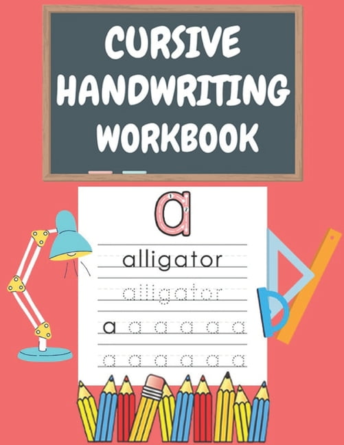 Cursive Handwriting Workbook: For Beginners. 2-in-1 Writing Practice ...