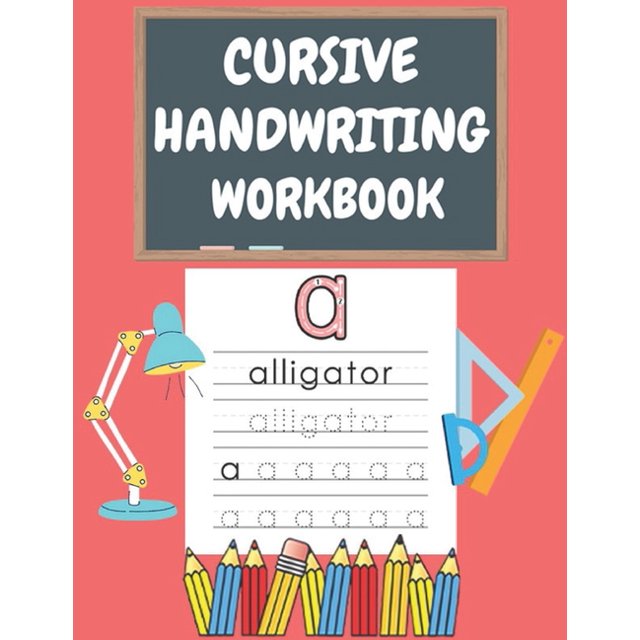 Cursive Handwriting Workbook: For Beginners. 2-in-1 Writing Practice ...