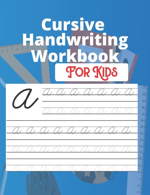 Cursive Handwriting Workbook For Kids: Back To School Cursive ...