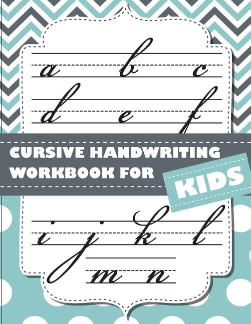 Cursive Handwriting Workbook for Kids: ABC Workbooks for Preschool, ABC ...