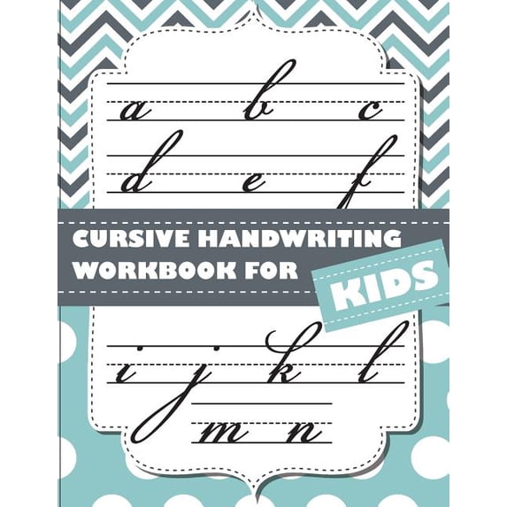 Cursive Handwriting Workbook for Kids: ABC Workbooks for Preschool, ABC ...