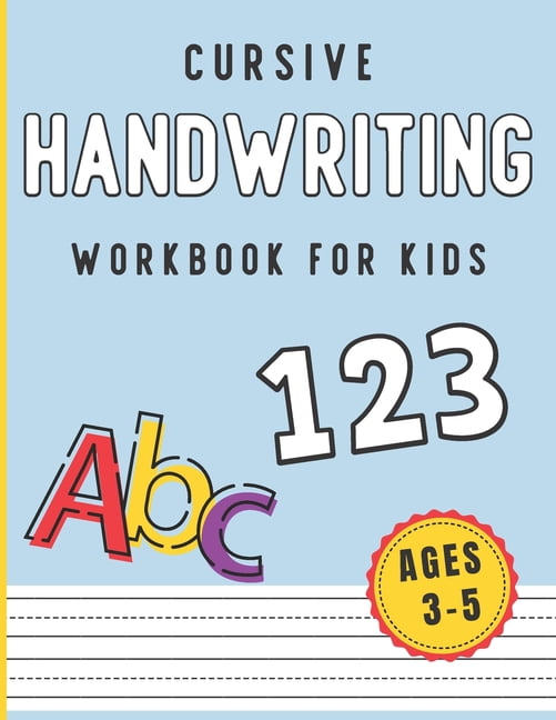 Cursive Handwriting Workbook for Kids Ages 3-5: Letter and Number ...