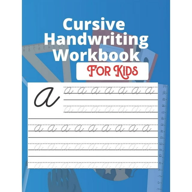 Cursive Handwriting Workbook For Kids: Back To School Cursive ...