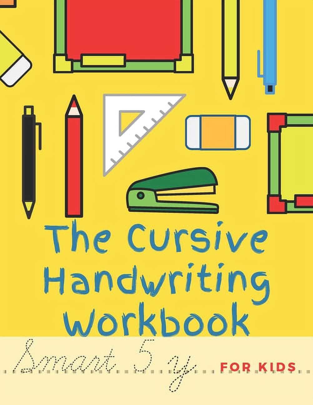 The Cursive Handwriting Workbook For Kids: Cursive practice for ...