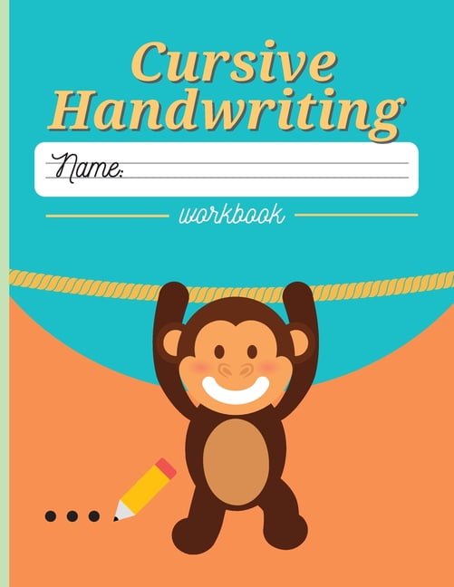 Cursive Handwriting Workbook: Cursive Writing Practice Book for Kids ...
