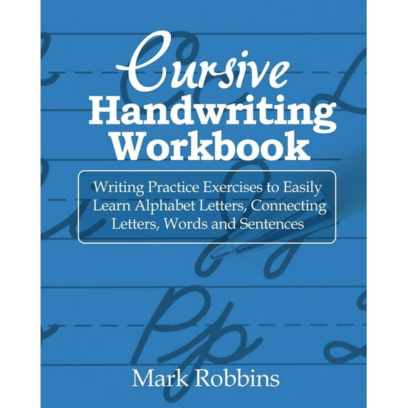 Cursive Handwriting Workbook : Writing Practice Exercises to Easily ...