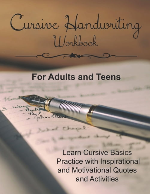 Cursive Handwriting Workbook for Adults and Teens: Learn Cursive Basics ...