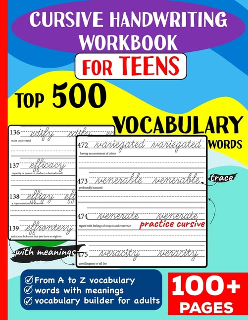 Cursive Handwriting Workbook for Teens: Top 500 Vocabulary Words A to Z ...