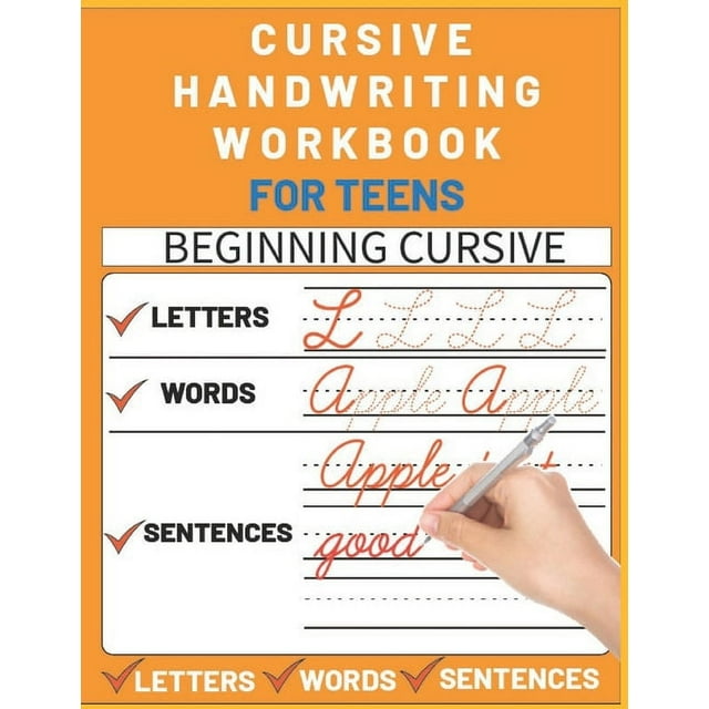 Cursive Handwriting Workbook for Teens: cursive writing practice workbook with perfect sentences ...