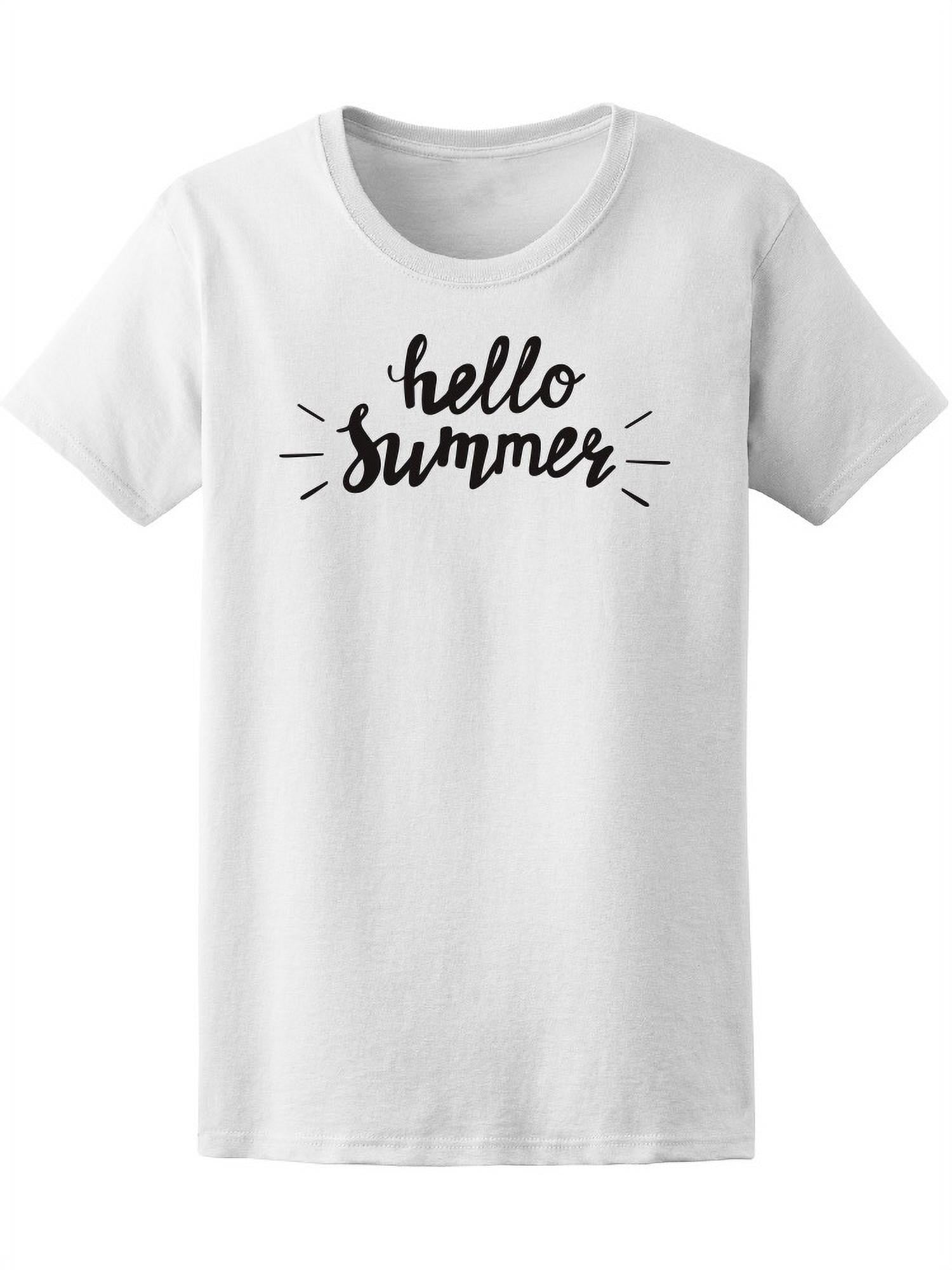 Cursive Hello Summer T-Shirt Women -Image by Shutterstock, Female Small ...