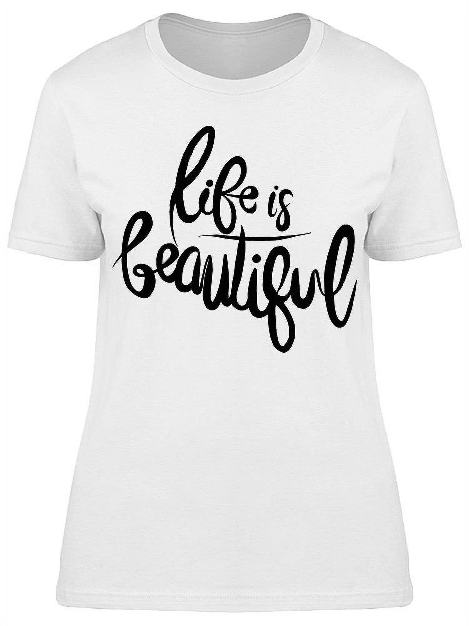 Cursive Life Is Beautiful Font T-Shirt Women -Image by Shutterstock ...