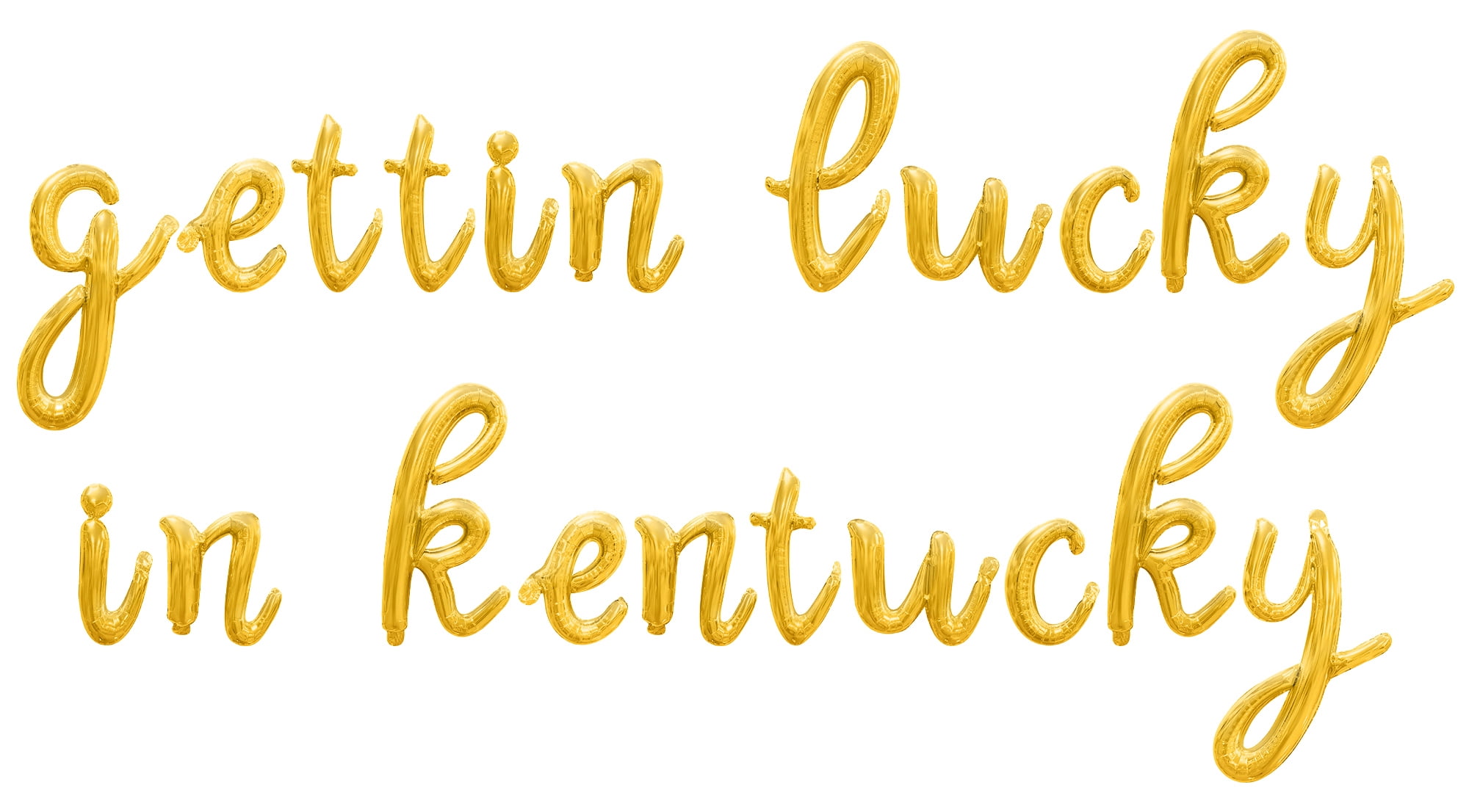 Cursive Script Letter Balloons - GETTIN LUCKY IN KENTUCKY 16" Inch ...