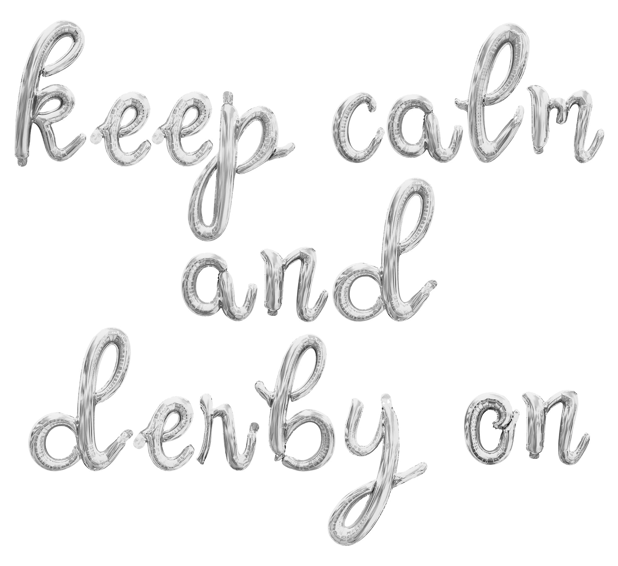 Cursive Script Letter Balloons - KEEP CALM AND DERBY ON 16" Inch ...