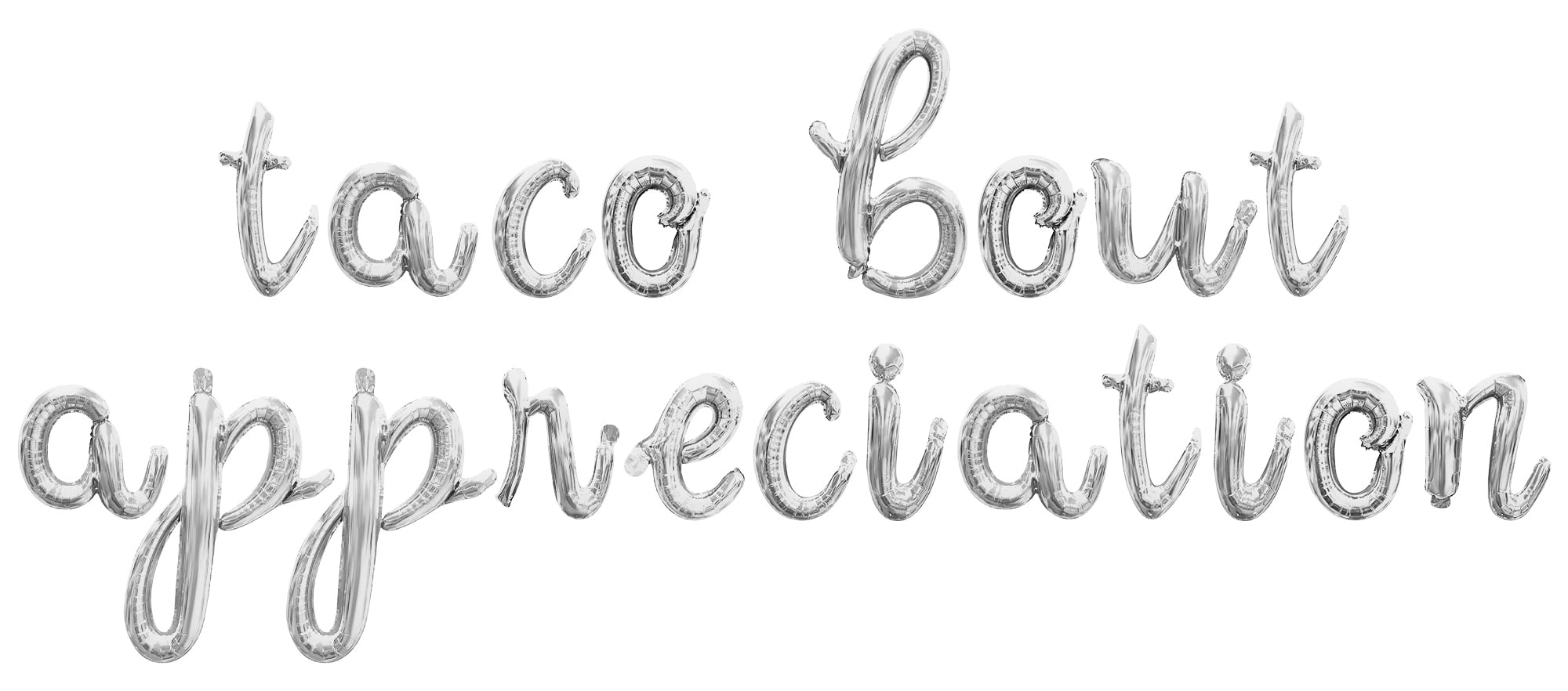 Cursive Script Letter Balloons - TACO BOUT APPRECIATION 16" Inch ...
