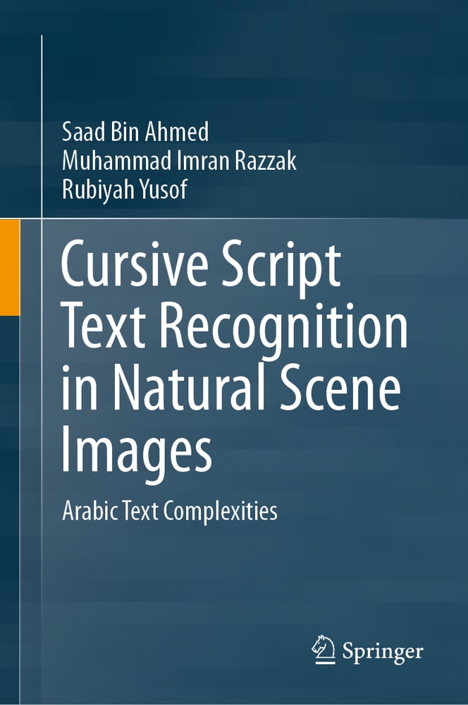 Pre-Owned Cursive Script Text Recognition in Natural Scene Images: Arabic Text Complexities ...