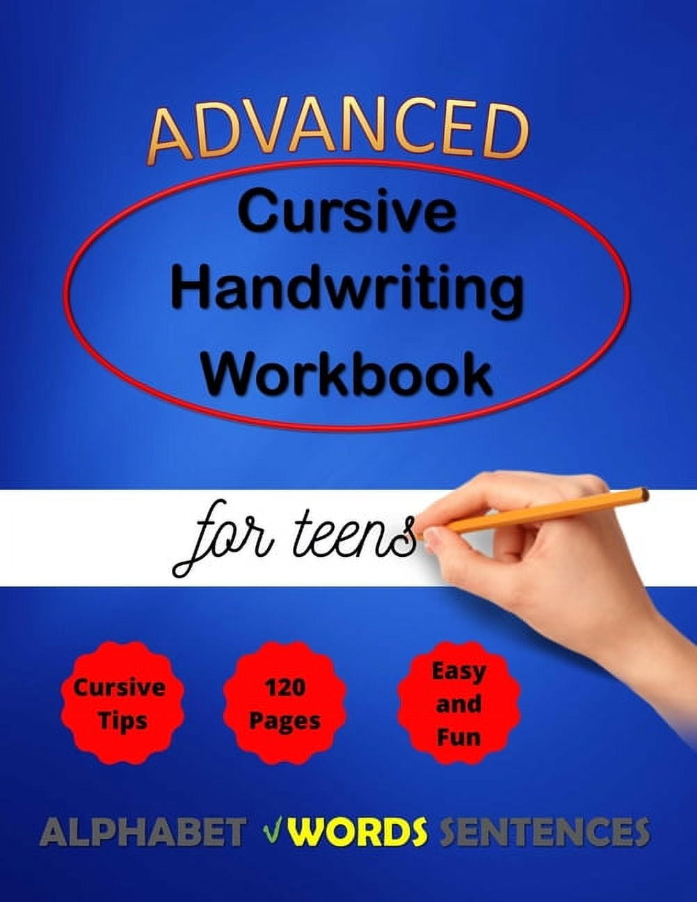 Cursive Writing: Advanced Cursive Handwriting Workbook for teens ...