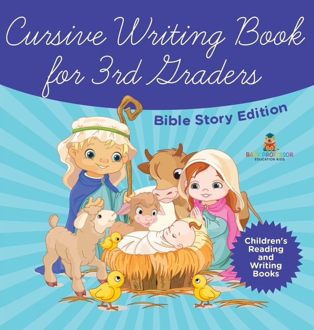 Cursive Writing Book for 3rd Graders - Bible Story Edition Children's ...