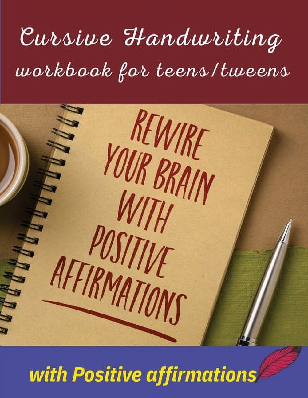 Cursive handwriting workbook for teens/tweens with positive affirmation ...