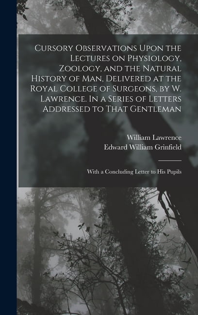 Cursory Observations Upon the Lectures on Physiology, Zoology, and the ...
