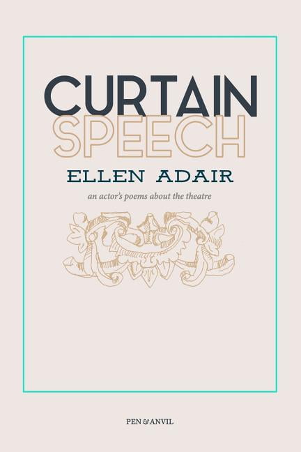 Curtain Speech: an actors poems about the theater Paperback Ellen Adair ...