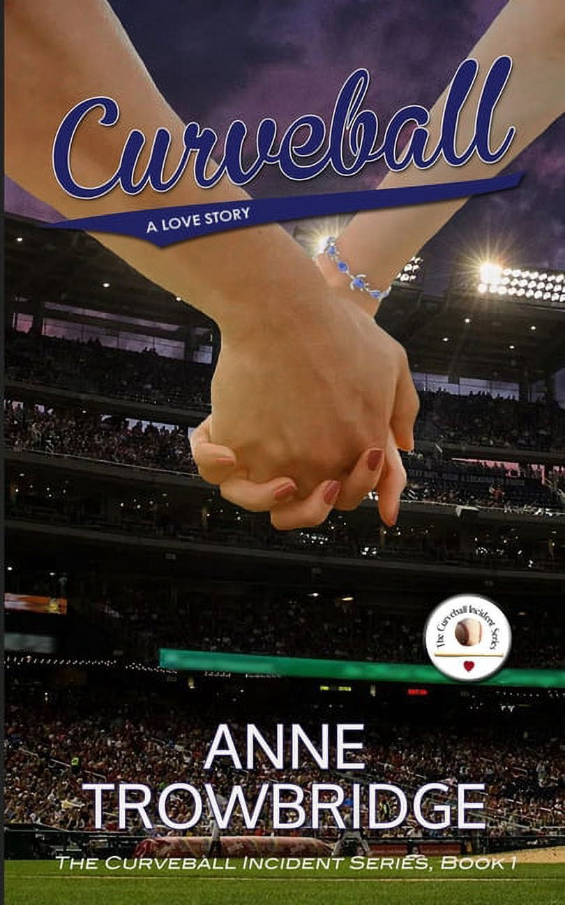 The Curveball Incident Curveball: A Love Story, Book 1, (Paperback ...