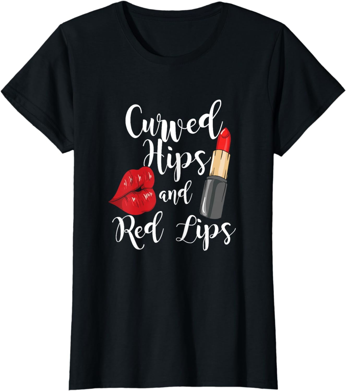 Curved Hips and Red Lips for curvy strong Women and Girls T-Shirt ...