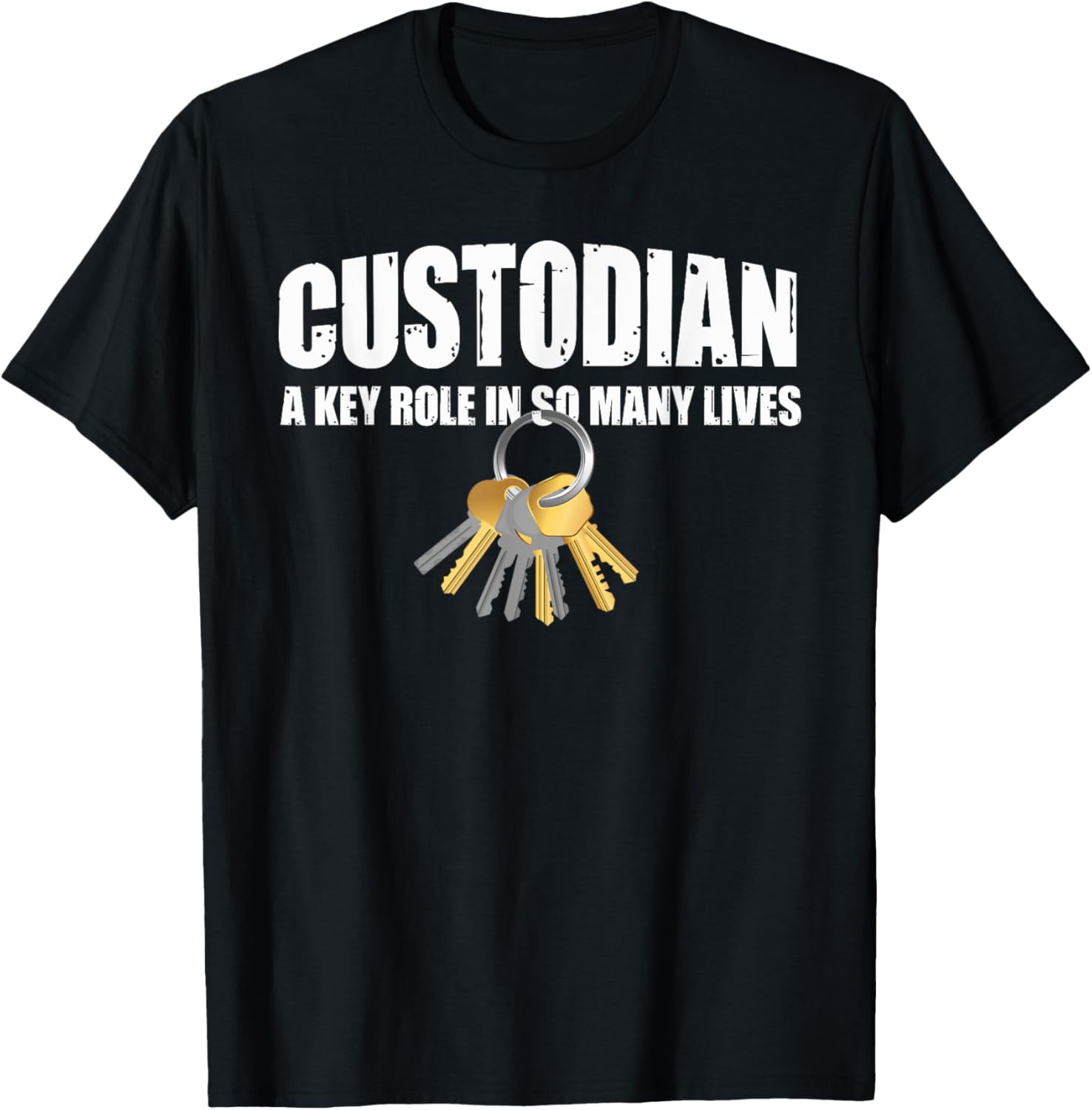 Custodian Keys - Love & Appreciate Janitor Appreciation Gift T-Shirt ...
