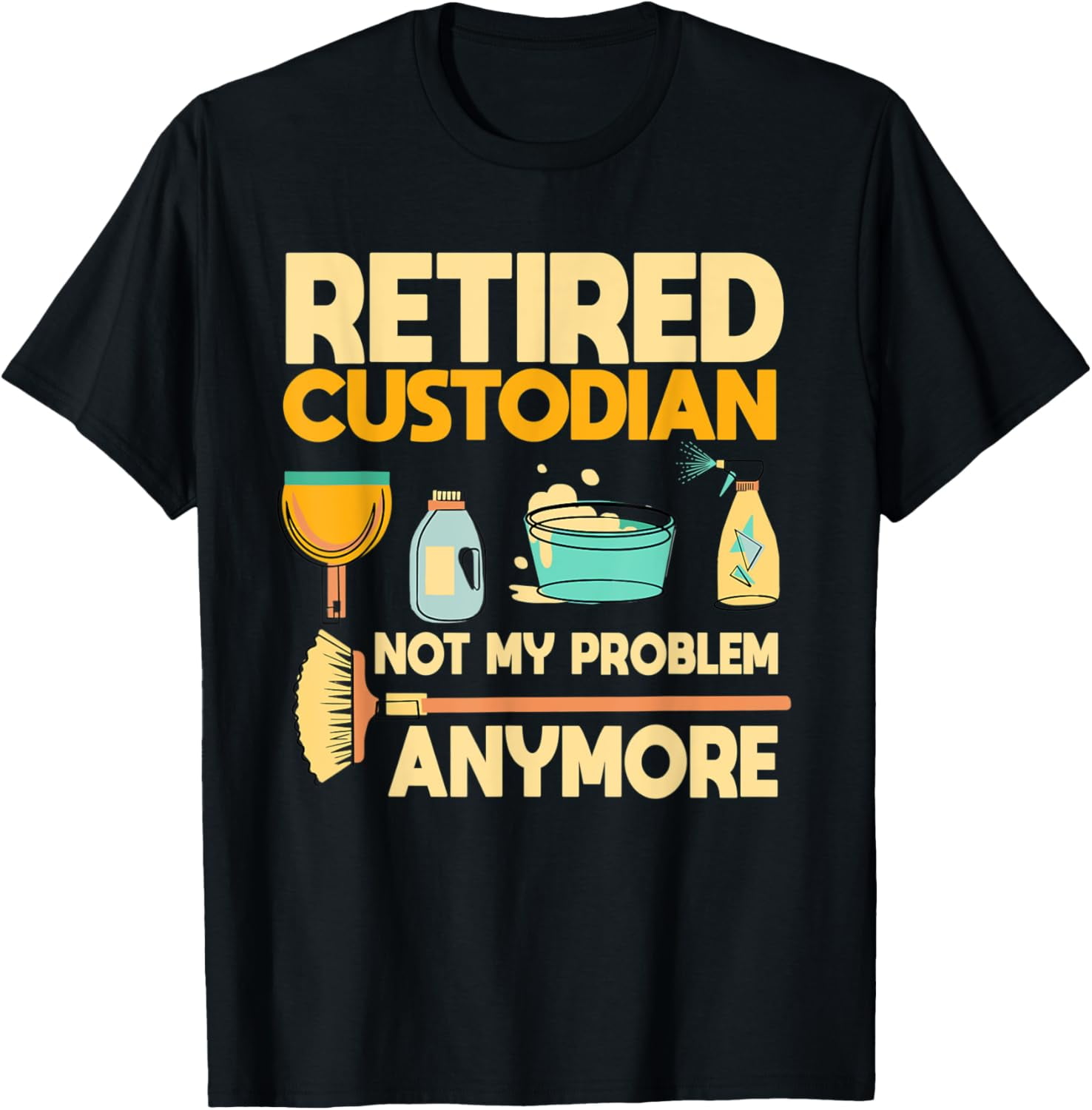 Custodian Retired Janitor Caretaker Pension Retirement Plan T-Shirt ...