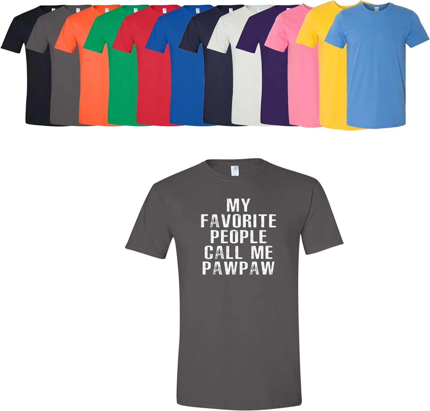 Custom Apparel House My Favorite People Call Me Pawpaw Men's T Shirt ...