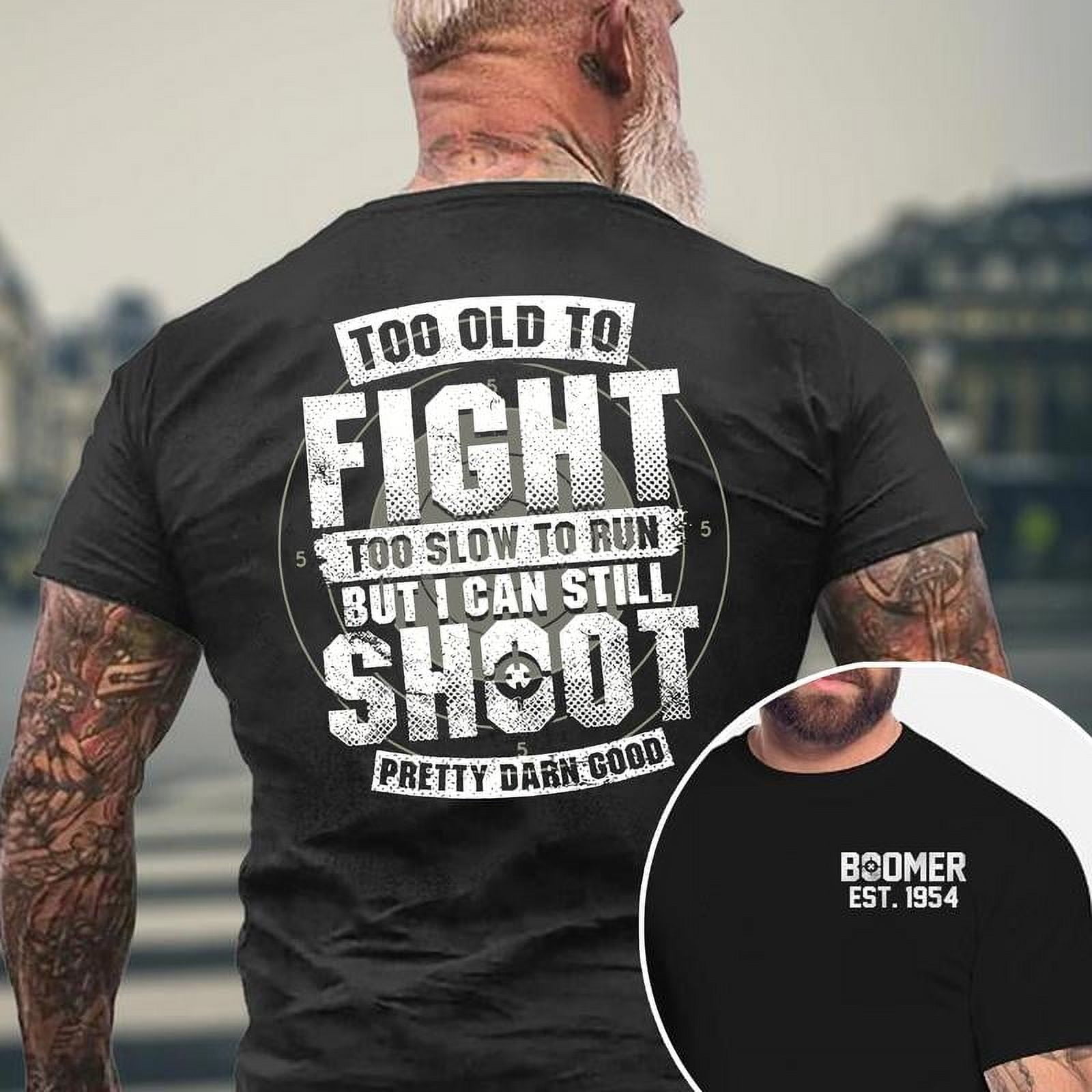 Custom Boomer Year T-Shirt – Too Old To Fight Funny Shirt, Personalized ...