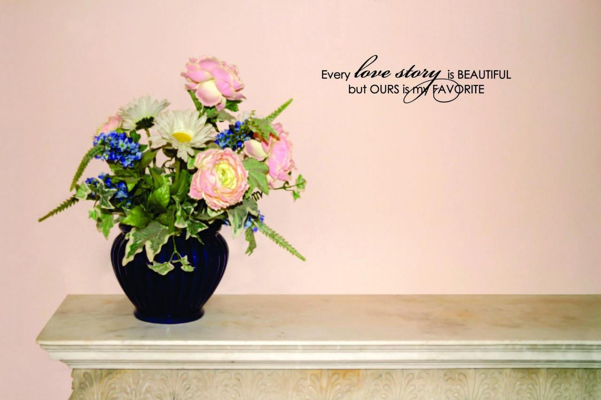 Custom Decals Every Love Story Is Beautiful But Ours Is My Favorite ...