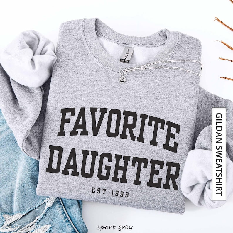 Custom Favorite Daughter Sweatshirt Gift for Daughter Personalized Est ...