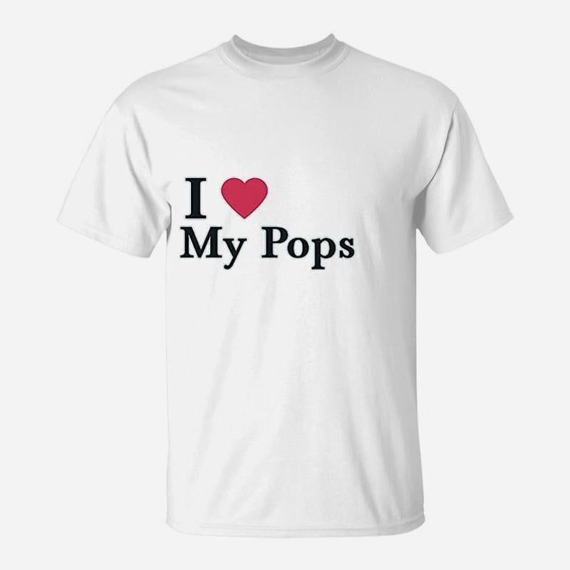 Custom I Love My Pops Dad Father Papa TShirt - Walmart.com