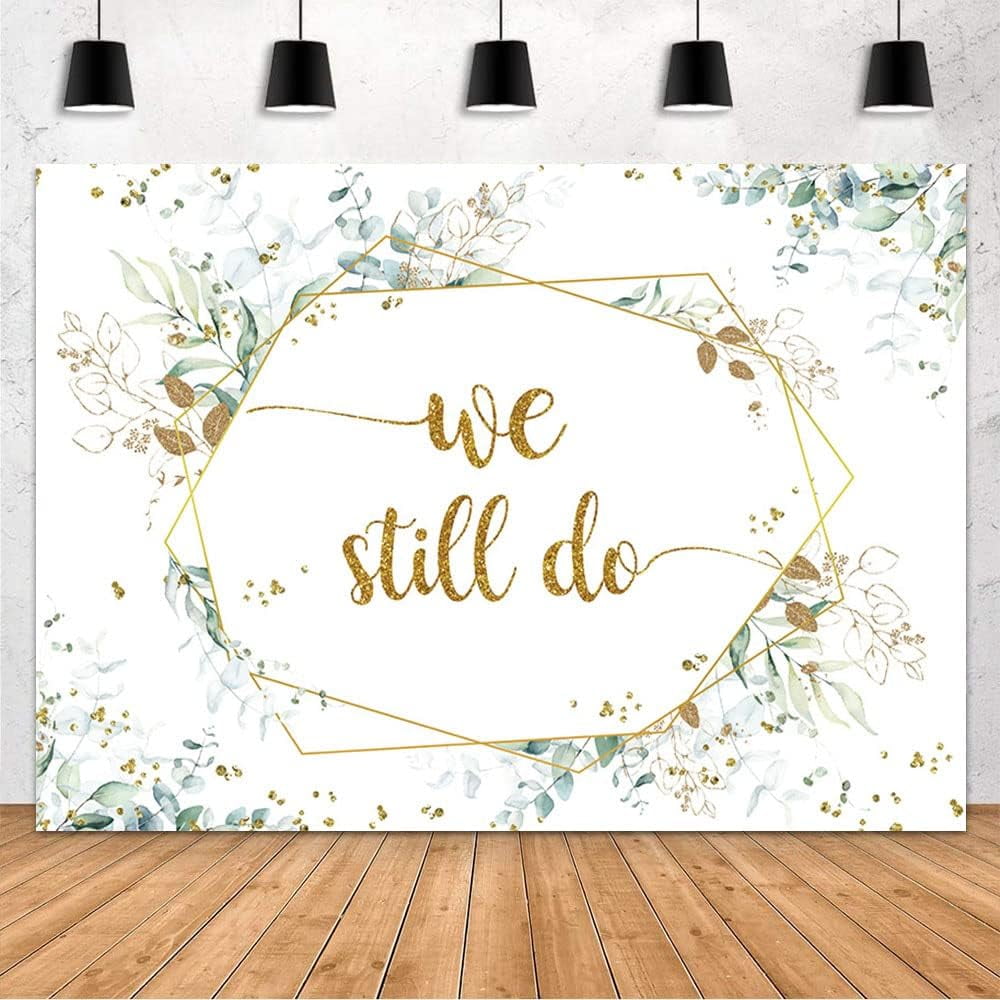 Custom We Still Do Backdrop for Wedding Anniversary Party Decorations ...