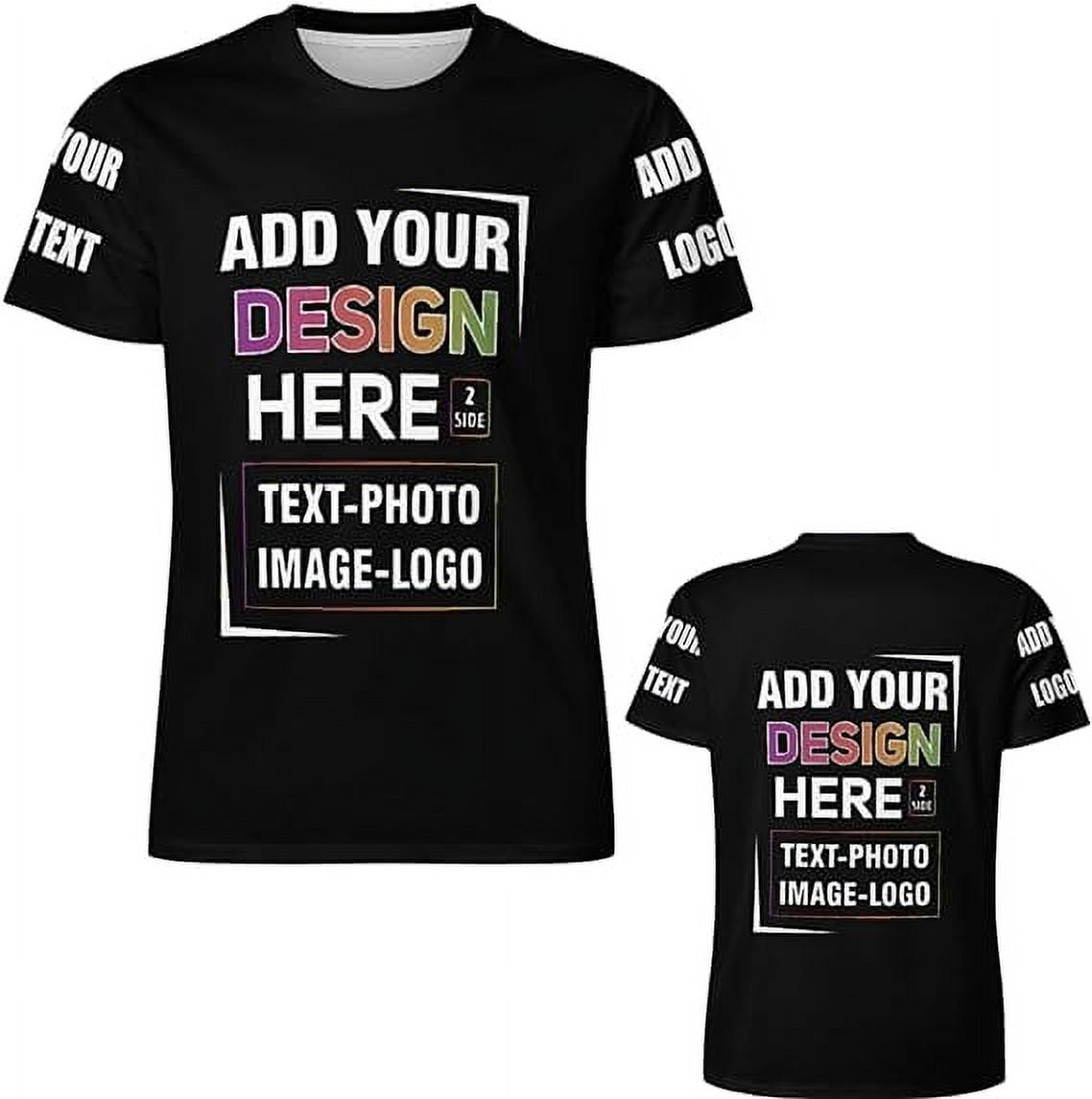 Custom T-Shirt Add Your Own Custom Text Name Image Custom T-Shirt Front ... Custom T-Shirt Add Your Own Custom Text Name Image Custom T-Shirt Front ...