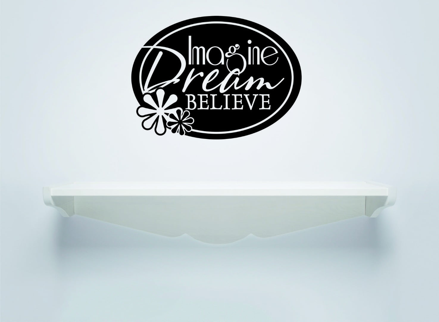 Custom Wall Decal : Imagine Dream Believe Inspirational Life Quote ...