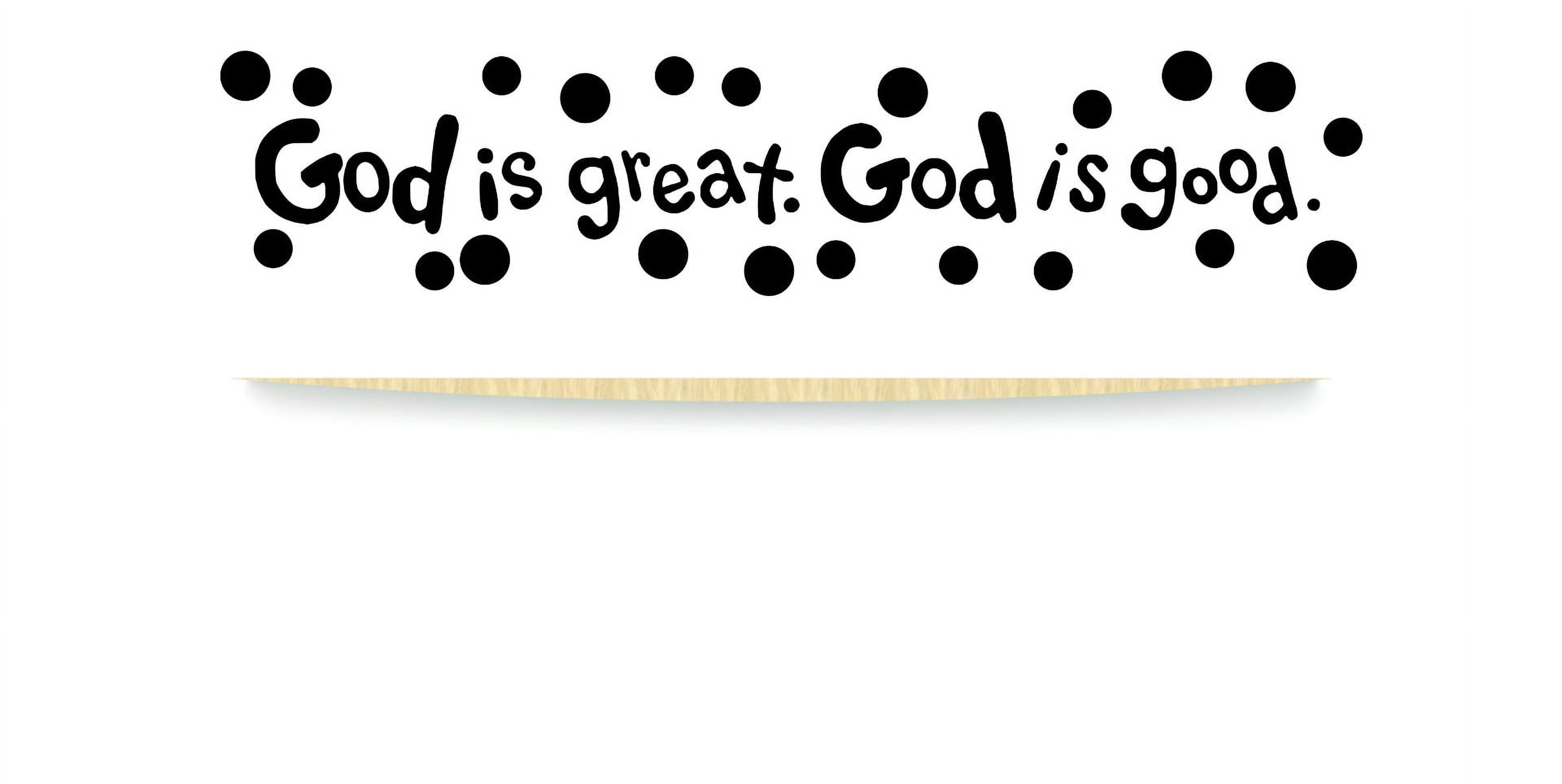 Custom Wall Decal Sticker : God Is Great God Is Good Quote Bible ...