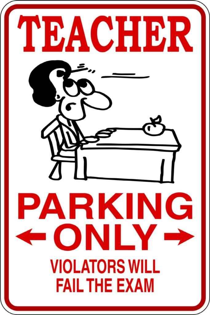 Custom Wall Decal Teacher - Parking Signs 9"X18" - Funny Humor Picture ...