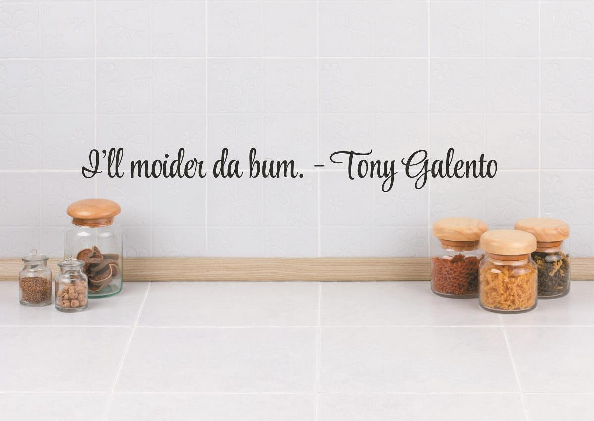 Custom Wall Decal Vinyl Sticker : I'll moider da bum. -Tony Galento ...