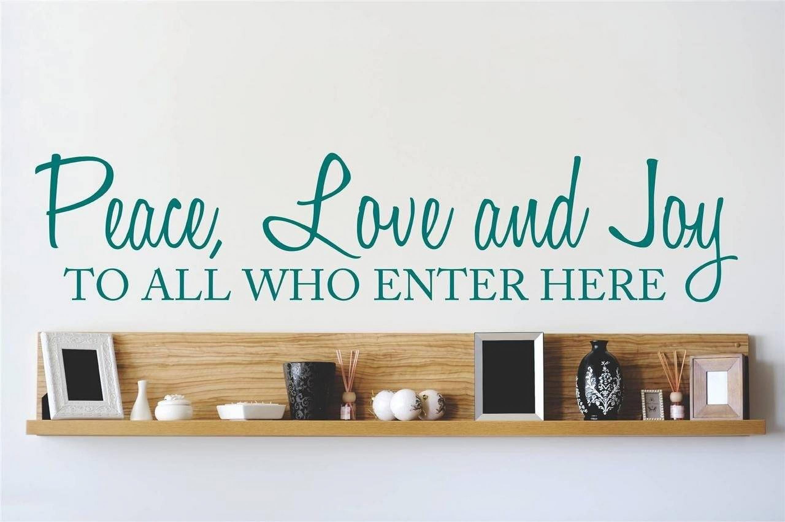 Design With Vinyl Peace, Love and Joy To All Who Enter Here Wall Decal ...