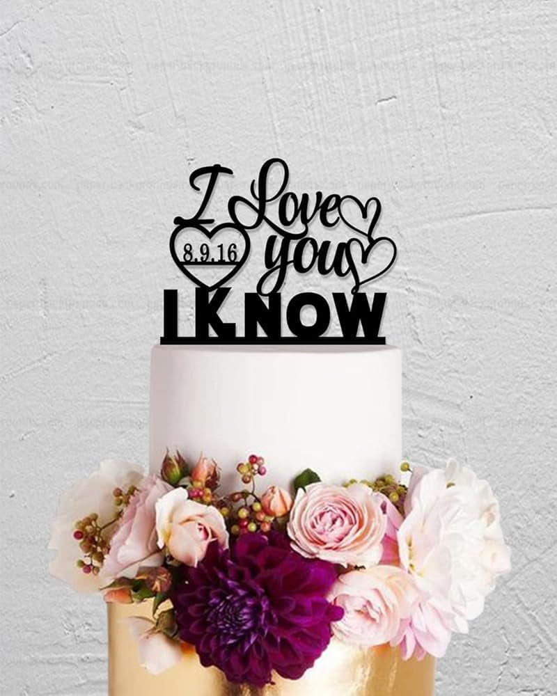 Custom Wedding Cake Topper, I Love You I Know Cake Topper, Cake Topper ...