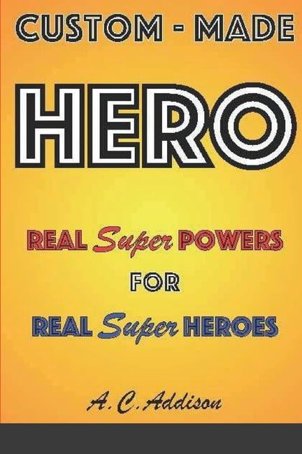 Custom-made HERO - Real Super Powers for Real Super Heroes, (Paperback ...