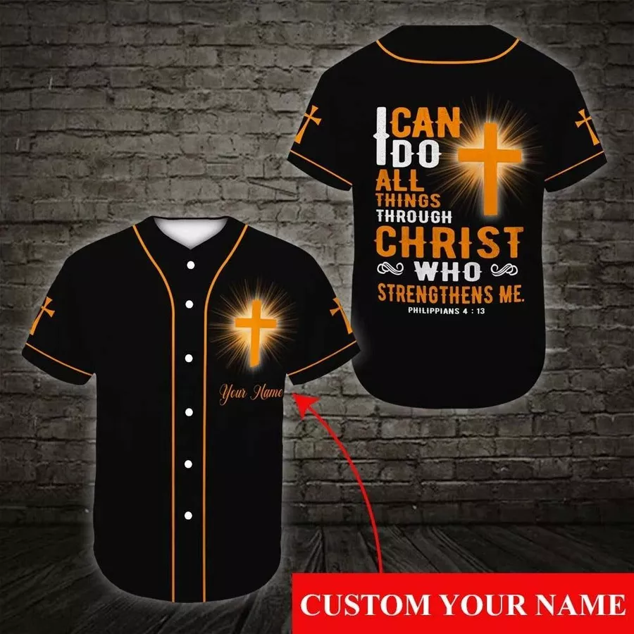 Custom name I Can Do All Things Through Christ Baseball Jersey ...